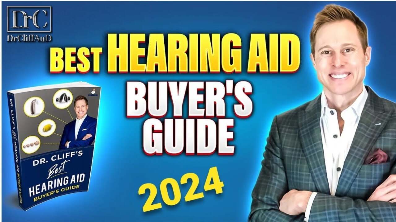 Dr Cliff S Best Hearing Aid Buyer S Guide 2024